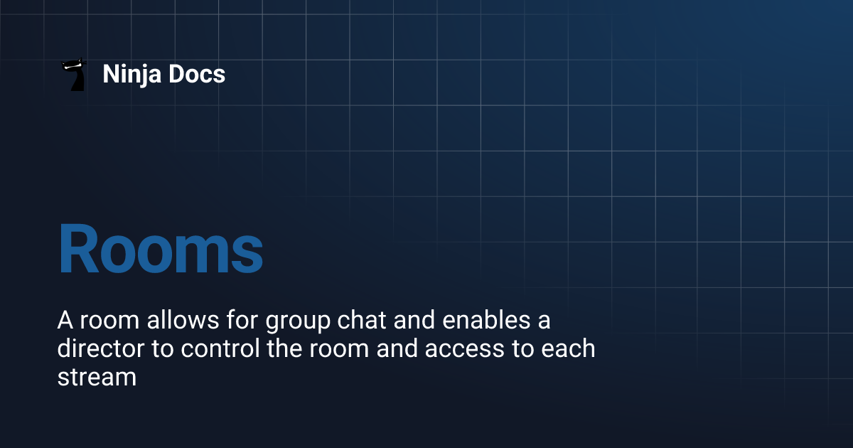 Rooms | Ninja Docs
