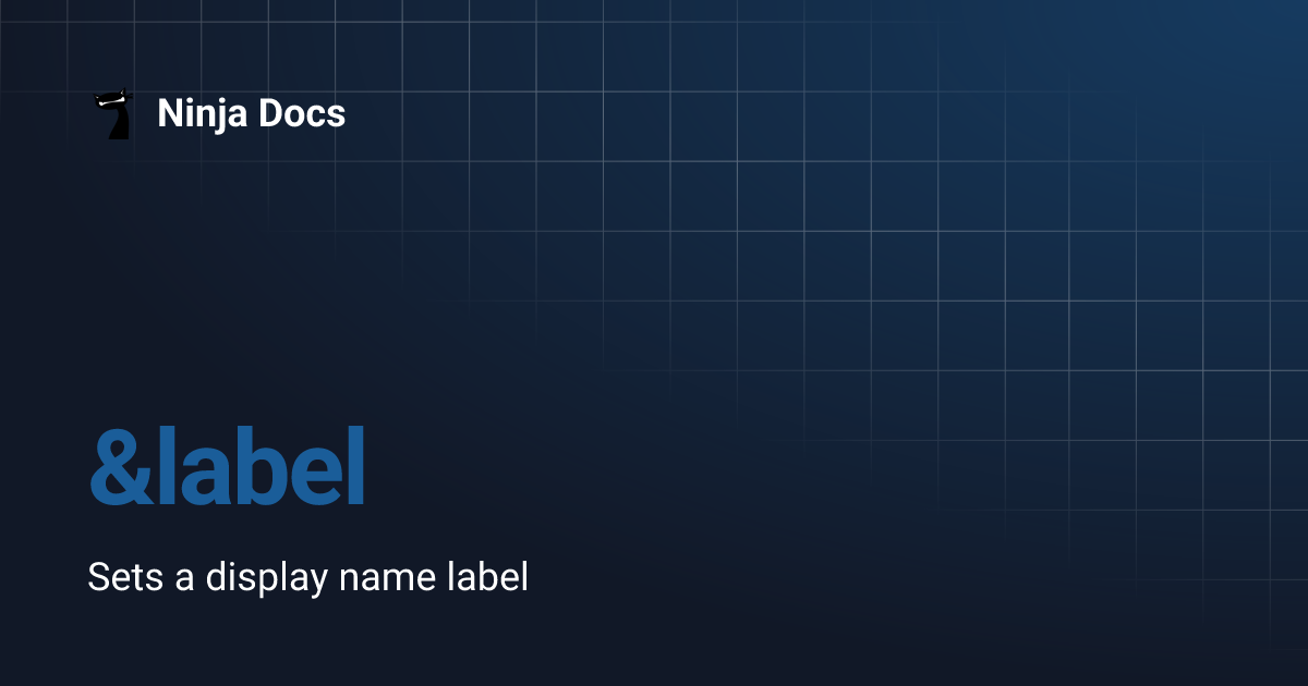 &label | Ninja Docs