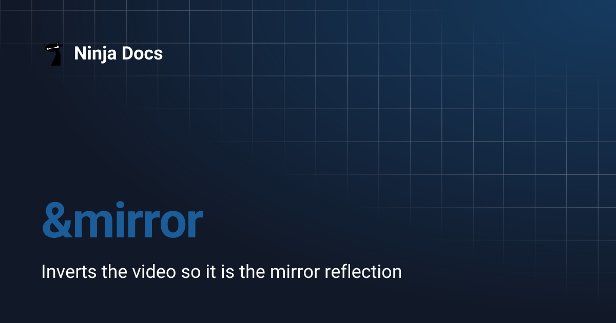 &mirror | Ninja Docs