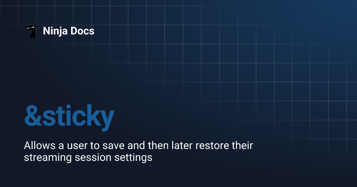 &sticky | Ninja Docs