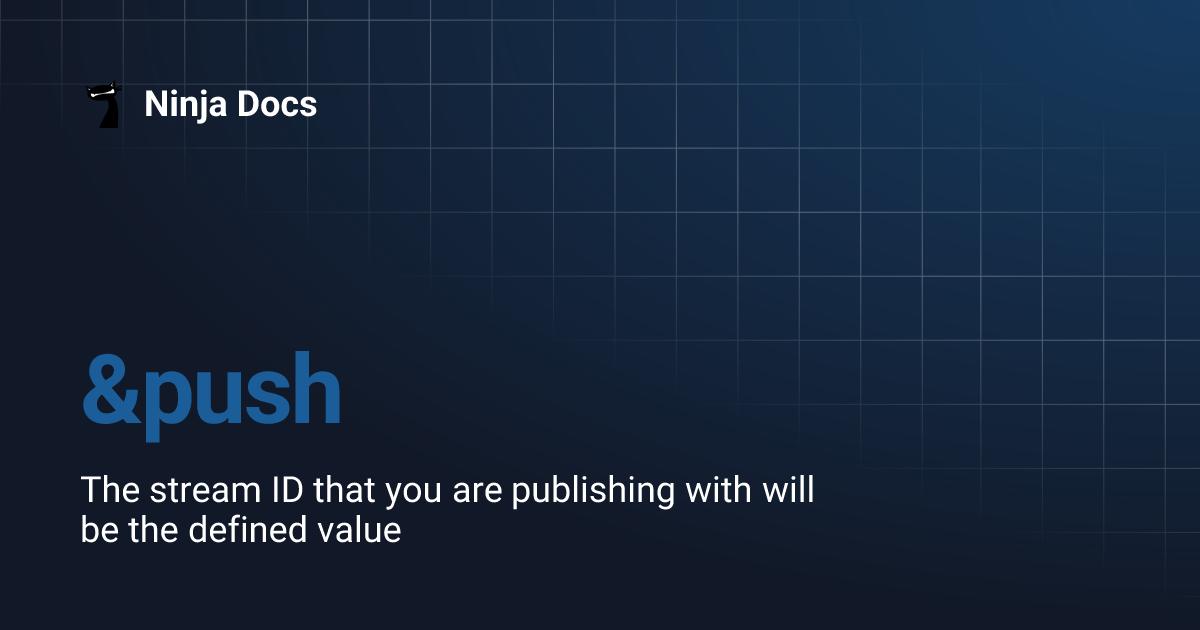 &push | Ninja Docs