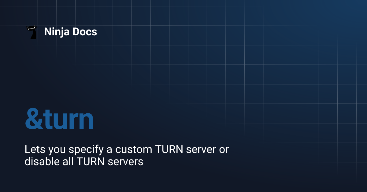 &turn | Ninja Docs