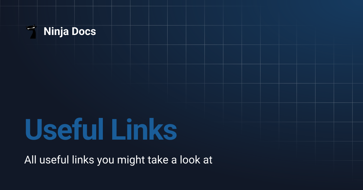 Useful Links | Ninja Docs