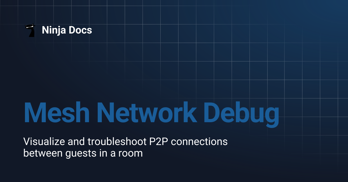 Mesh Network Debug | Ninja Docs