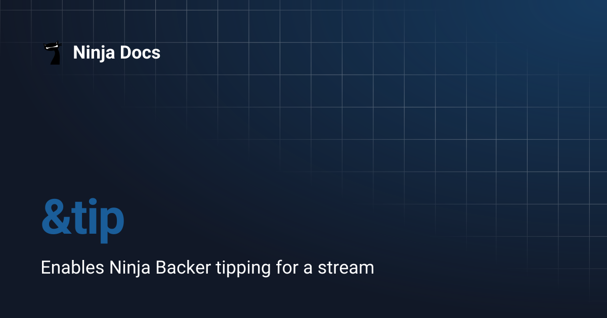 &tip | Ninja Docs