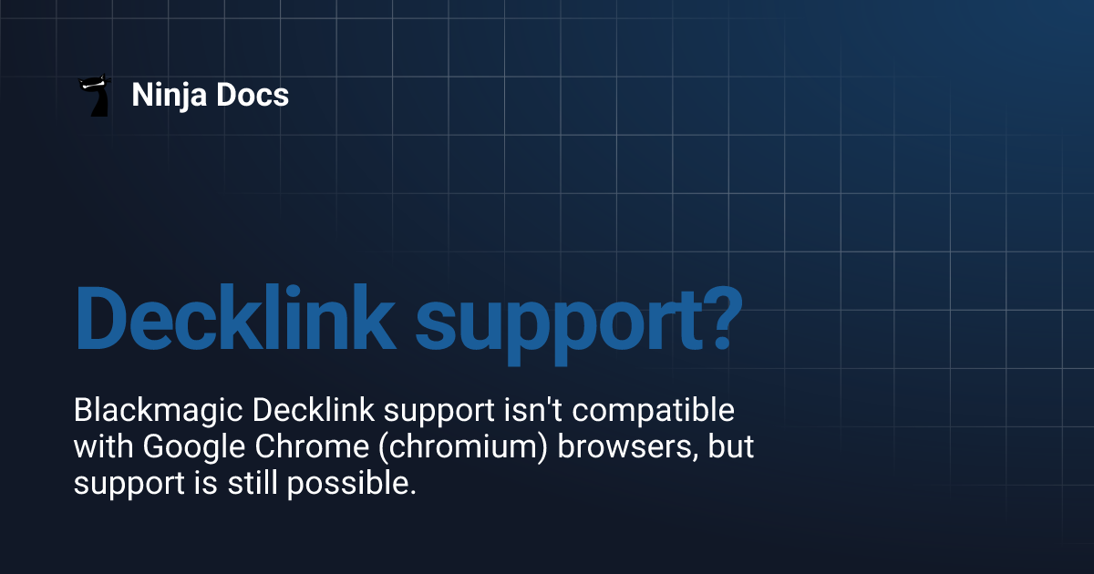 Decklink support? | Ninja Docs