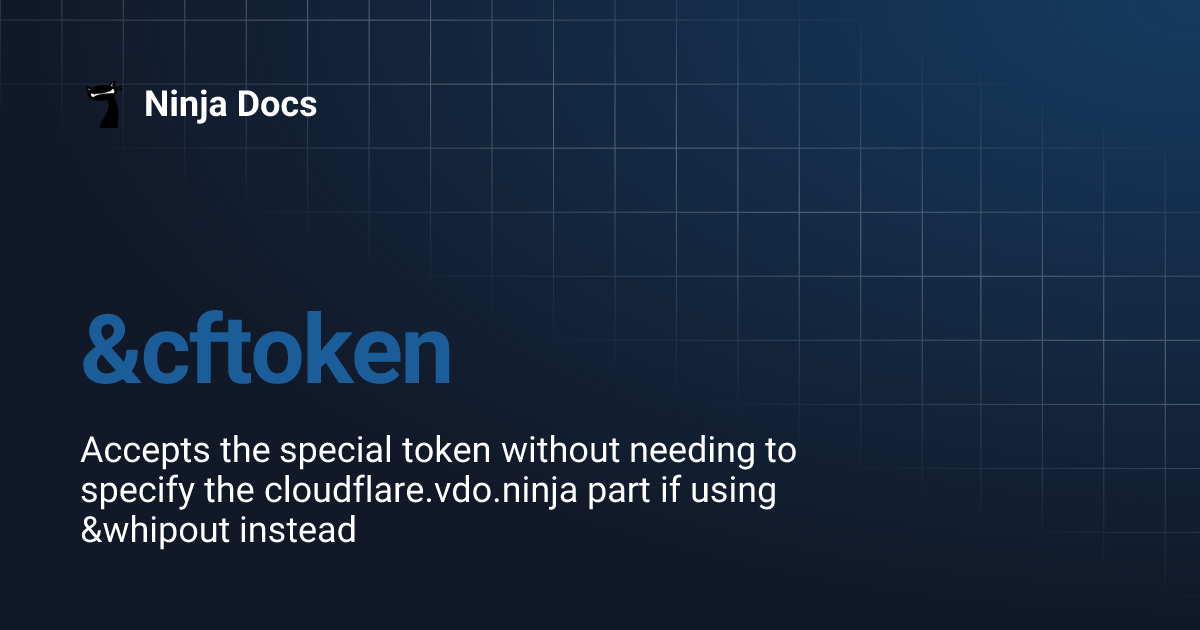 &cftoken | Ninja Docs