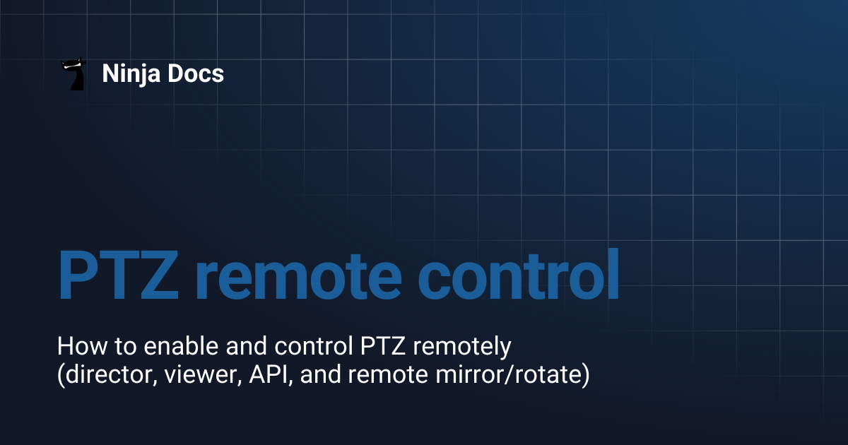 PTZ remote control | Ninja Docs