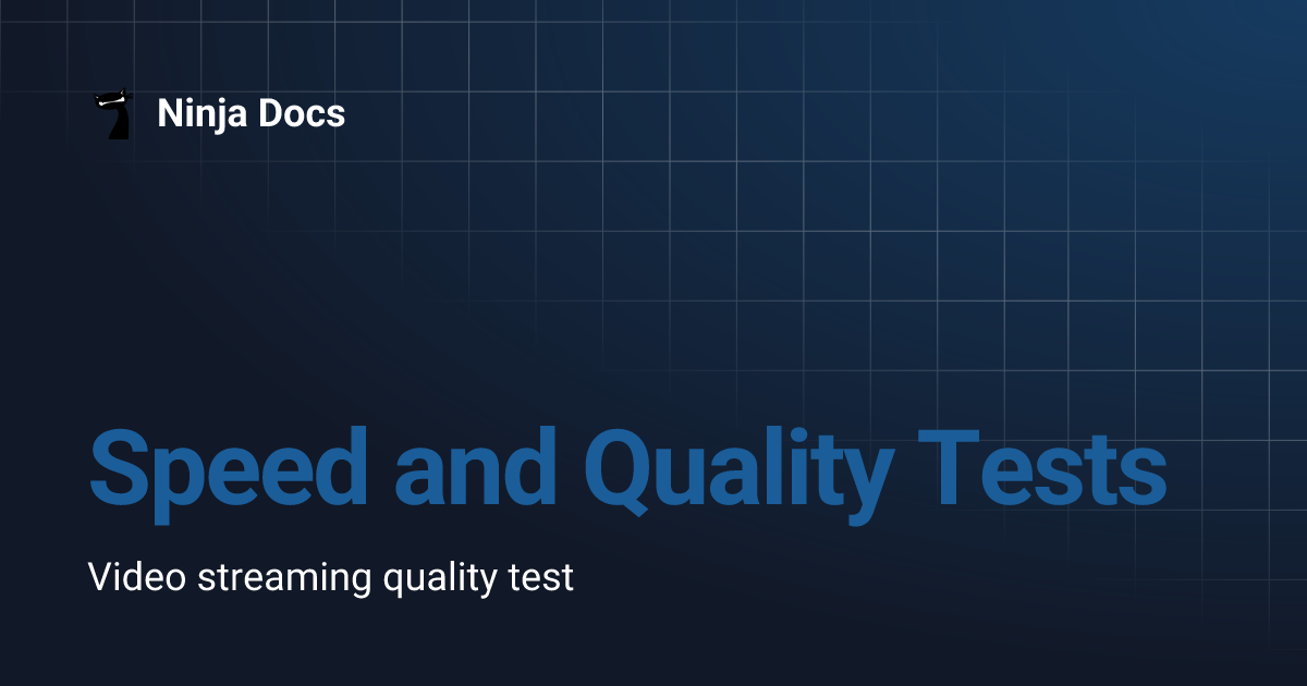 Speed and Quality Tests | Ninja Docs