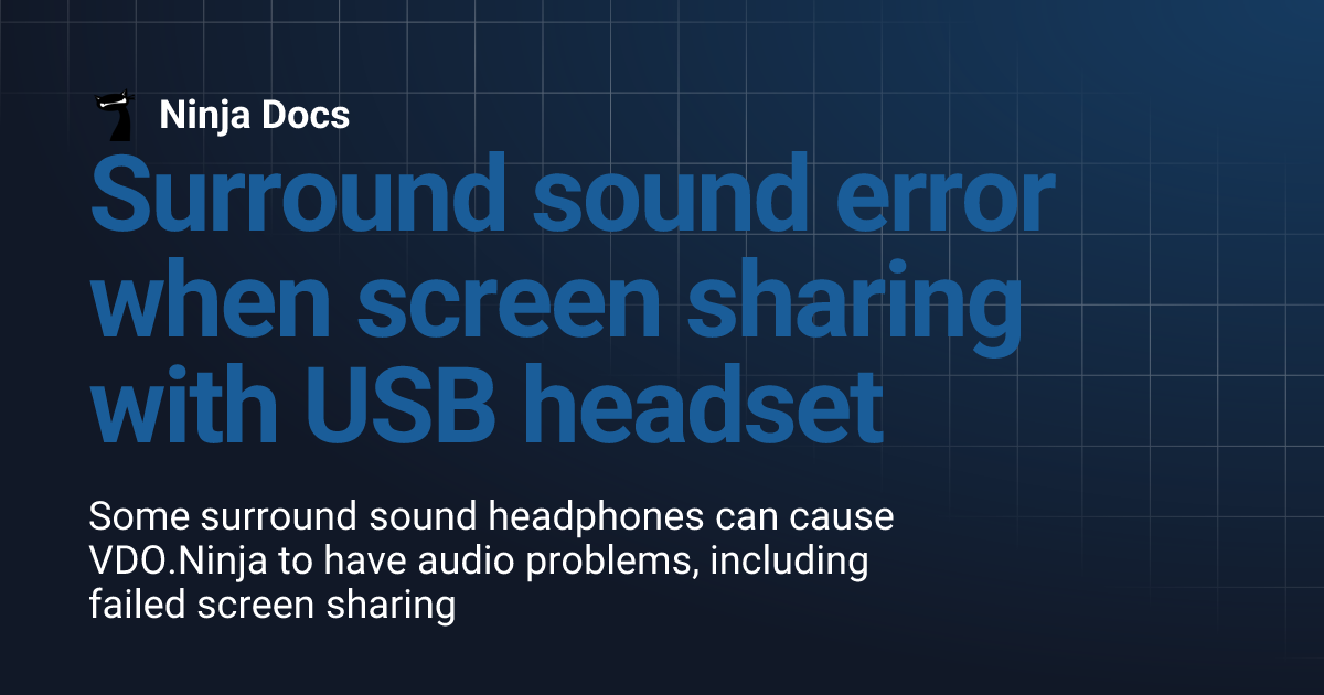Surround sound error when screen sharing with USB headset | Ninja Docs
