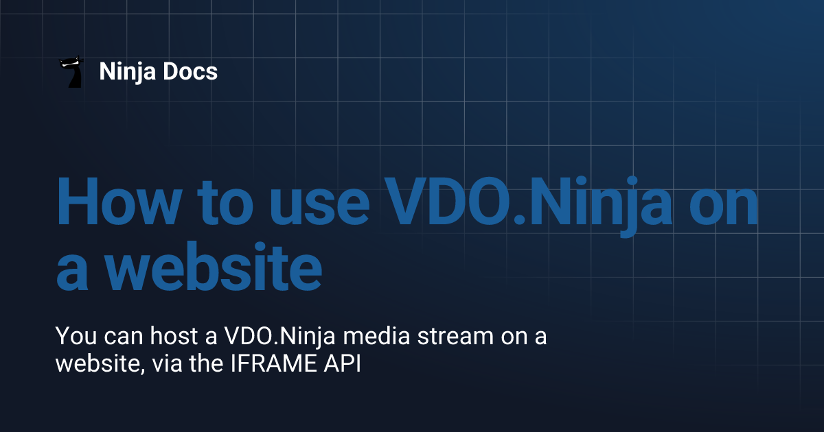 How to use VDO.Ninja on a website | Ninja Docs