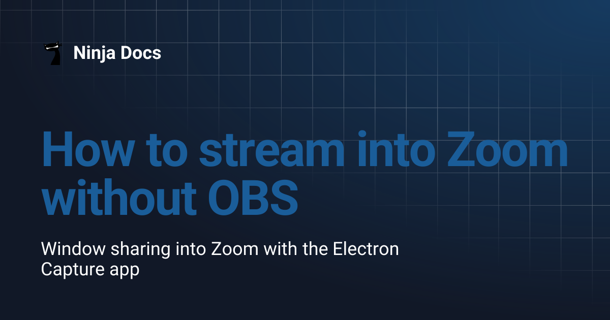 How to stream into Zoom without OBS | Ninja Docs