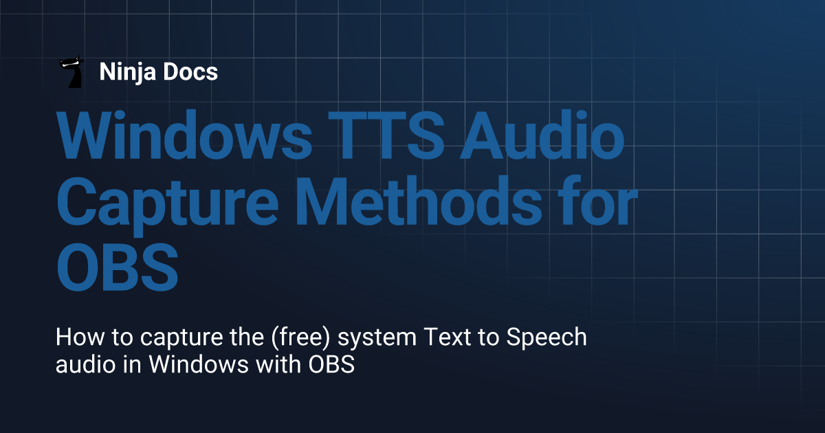 Windows TTS Audio Capture Methods for OBS | Ninja Docs