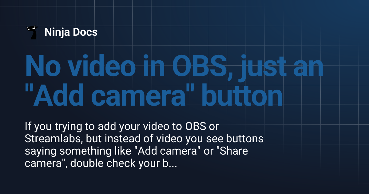 No video in OBS, just an "Add camera" button | Ninja Docs