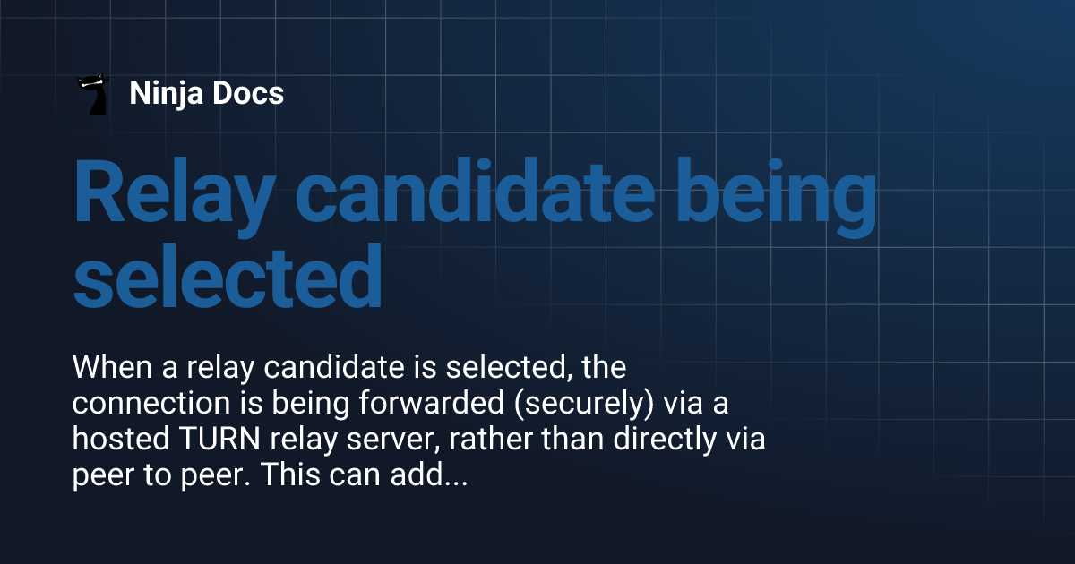 Relay candidate being selected | Ninja Docs