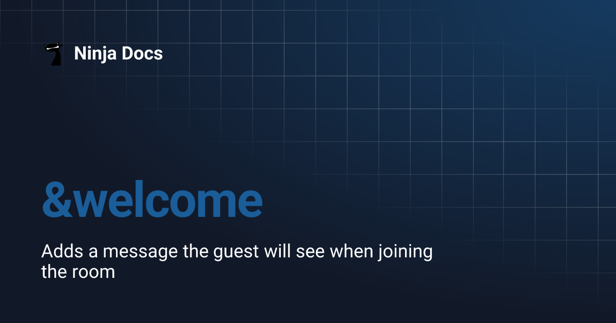 &welcome | Ninja Docs