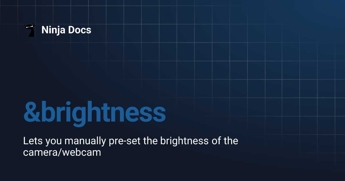 &brightness | Ninja Docs